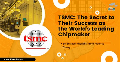 TSMC Secret To Their Success As World S Leading Chipmaker