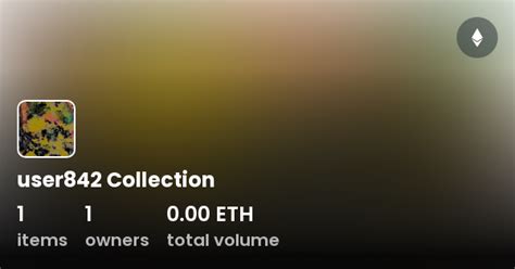 User842 Collection Collection Opensea
