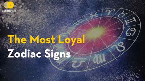 A Guide To Zodiac Signs Who Are The Most Loyal