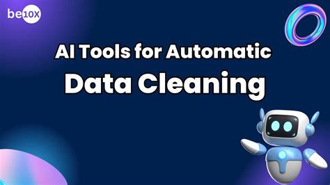Data Cleaning Ai Tools For Automation Be10x
