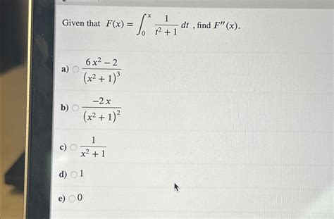 solved given that f x ∫0x1t2 1dt ﻿find