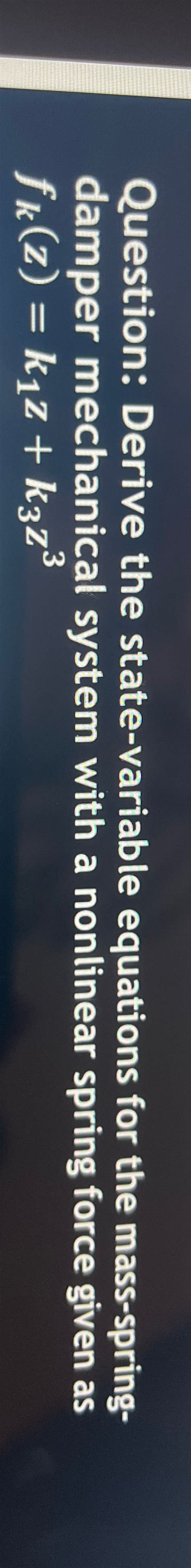 solved question derive the state variable equations for the