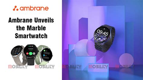 Ambrane Unveils The Marble Smartwatch The Amoled Wonder Watch Where