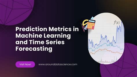 prediction metrics in machine learning and time series forecasting