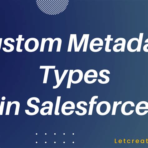 Data Types And Field Types In Salesforce Let Create An App