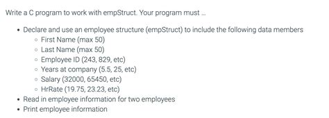Solved Write A C Program To Work With Empstruct Your Chegg