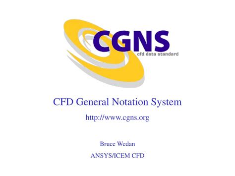PPT CFD General Notation System Cgns Bruce Wedan ANSYS ICEM CFD PowerPoint Presentation ID