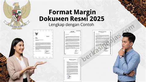 Format Margin Dokumen Resmi 2025 Lengkap Dengan Contoh