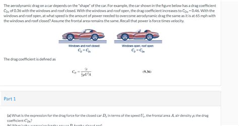 Solved The Aerodynamic Drag On A Car Depends On The Shape Chegg