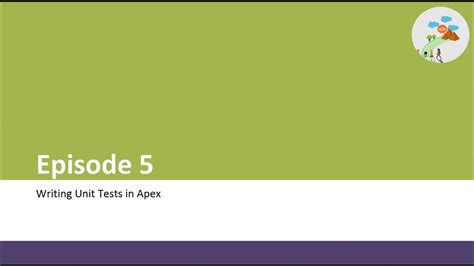 Episode 5 Test Classes Best Practices Of Writing Test Classes In