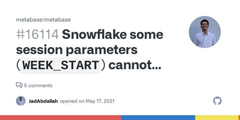 Snowflake Some Session Parameters `weekstart` Cannot Be Overruled In