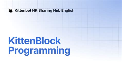 Kittenblock Programming Kittenbot Hk Sharing Hub English