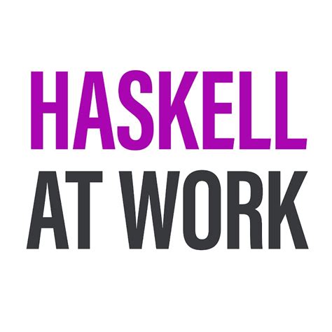 haskell at work youtube