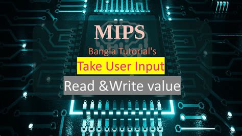 07mips Bnagla Tutorials Take User Input Read And Write Value In Mips Mips Assembly
