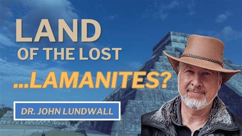 Land Of The Lost Maya And The Mystery Of The Missing Lamanites With Dr