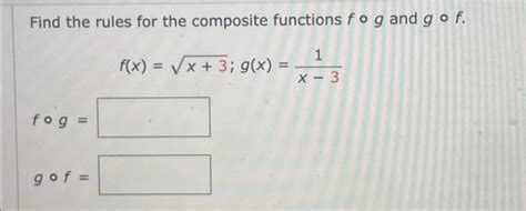 Solved Find The Rules For The Composite Functions F G And Chegg