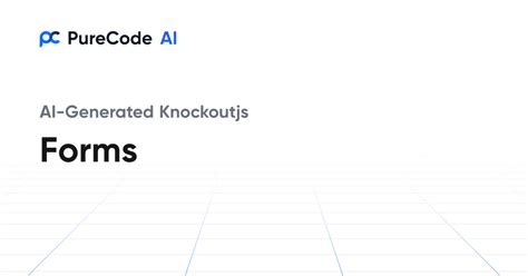 Build Great Knockoutjs Forms Components Faster Using Ai Tools