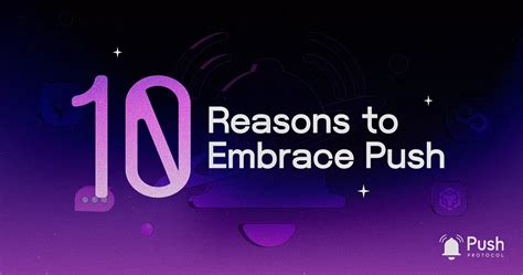 10 Reasons Why Your Web3 Project Should Embrace Push Protocol🏆 Push