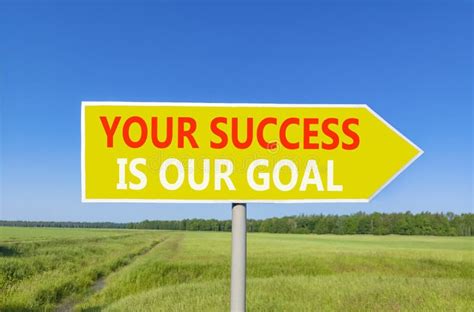 Your Success Is Our Goal Symbol Concept Words Your Success Is Our Goal
