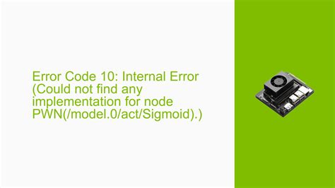 Error Code 10 Internal Error Could Not Find Any Implementation For Node Pwnmodel0act