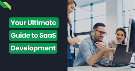 SaaS Development Your Ultimate Guide To Software As A Service