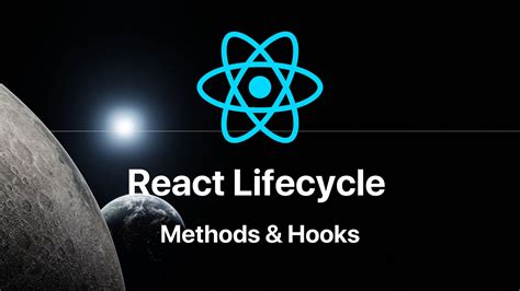 Understanding React Lifecycle Methods And Hooks In Detail