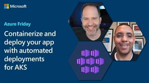 Rolf Schutten On Linkedin Azure Friday Exploring Automated Deployments For Aks With Steve