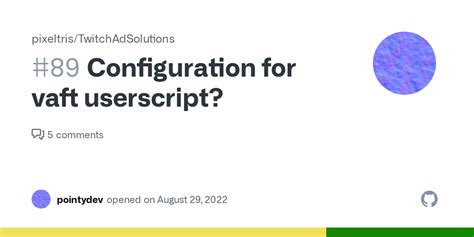 configuration for vaft userscript · issue 89 · pixeltris twitchadsolutions · github