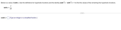 Solved Below Is A Value Of Sinhx ﻿use The Definitions For