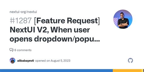 Feature Request Nextui V2 When User Opens Dropdownpopup Close The