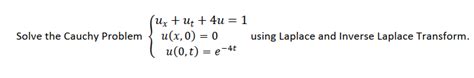 solved solve the cauchy problem uy ut 4u 1 u x 0 0