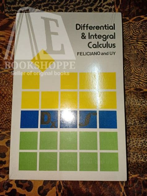 AUTHENTIC DIFFERENTIAL INTEGRAL CALCULUS By Feliciano And Uy Lazada PH