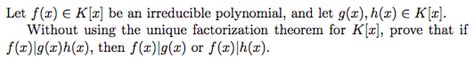 Solved Let F X ∈ K[x] Be An Irreducible Polynomial And Let