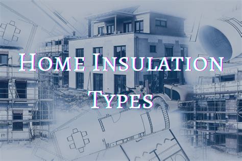 Home Insulation Types Home Buyers Connection