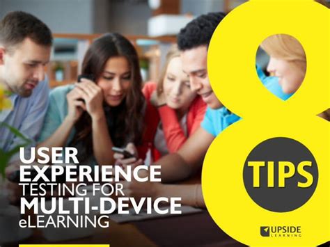 Pptx 8 Tips For Conducting Ux Testing For Multi Device Elearning Dokumen Tips