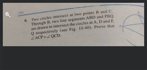 Two Circles Intersect At Two Points B And C Through B Two Line Segme