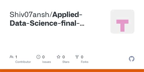 github shiv07ansh applied data science final project