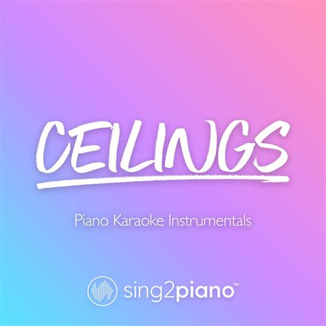 ‎ceilings Piano Karaoke Instrumentals Single By Sing2piano On Apple