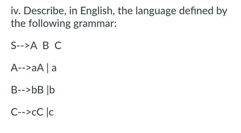 Solved Iv Describe In English The Language Defined By The