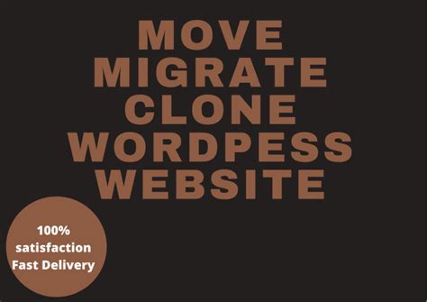 Migrate Clone Or Transfer Wordpress Website By Javtal Fiverr