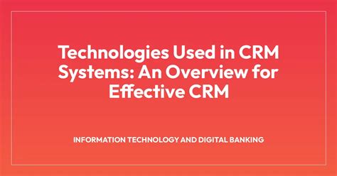 Technologies Used In CRM Systems An Overview For Effective CRM SLM Self Learning Material