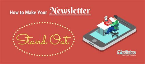 How To Make Your Newsletter Stand Out