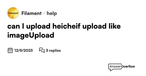 Can I Upload Heicheif Upload Like Imageupload Filament
