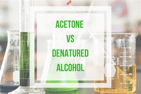 Acetone Vs Denatured Alcohol What Are The Differences