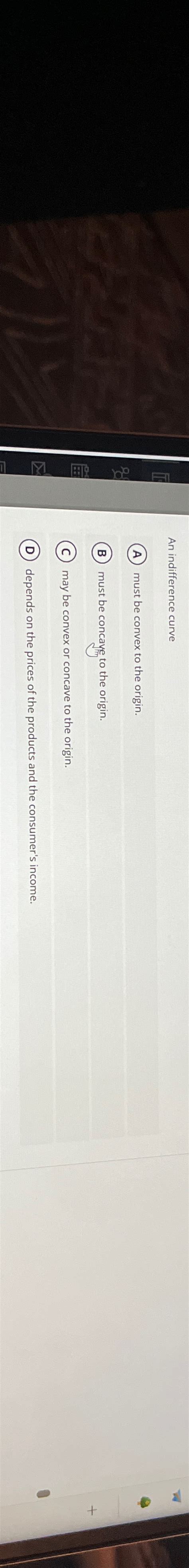 Solved An Indifference Curvea Must Be Convex To The