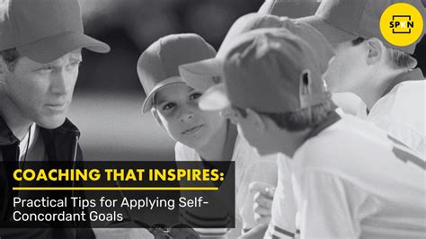 Coaching That Inspires Practical Tips For Applying Self Concordant Goals
