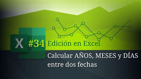 📊 Calcular AÑos Meses Y DÍas Entre Dos Fechas En Excel — Academia Gratuita