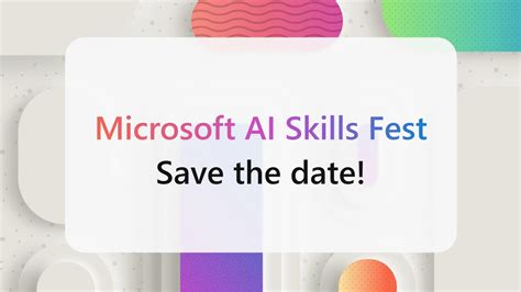 announcing the microsoft ai skills fest save the date microsoft