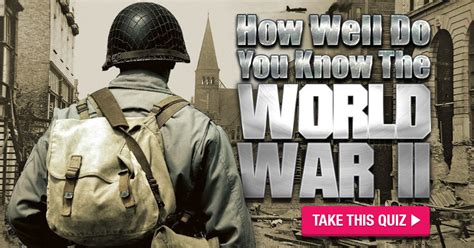 How Well Do You Know The World War Ii Quiz