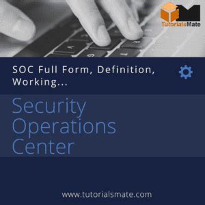 What Is A Security Operations Center SOC TutorialsMate